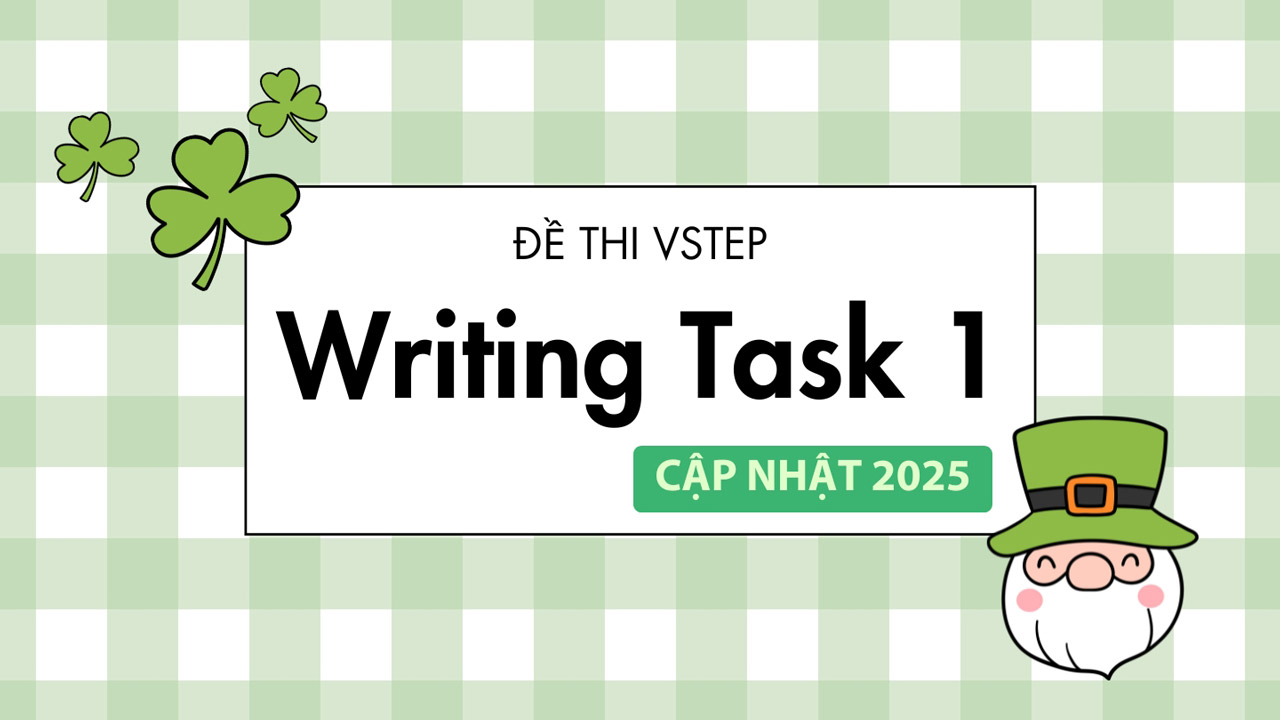Tổng hợp Đề thi VSTEP Writing Task 1 năm 2025 – Cập nhật liên tục - FME ...